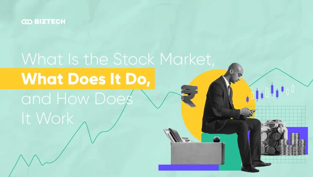 What is the Stock Market and How It Works