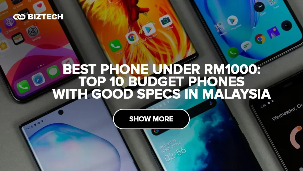 Best Phone Under RM1000 | 10 Latest Powerful, Budget Phones