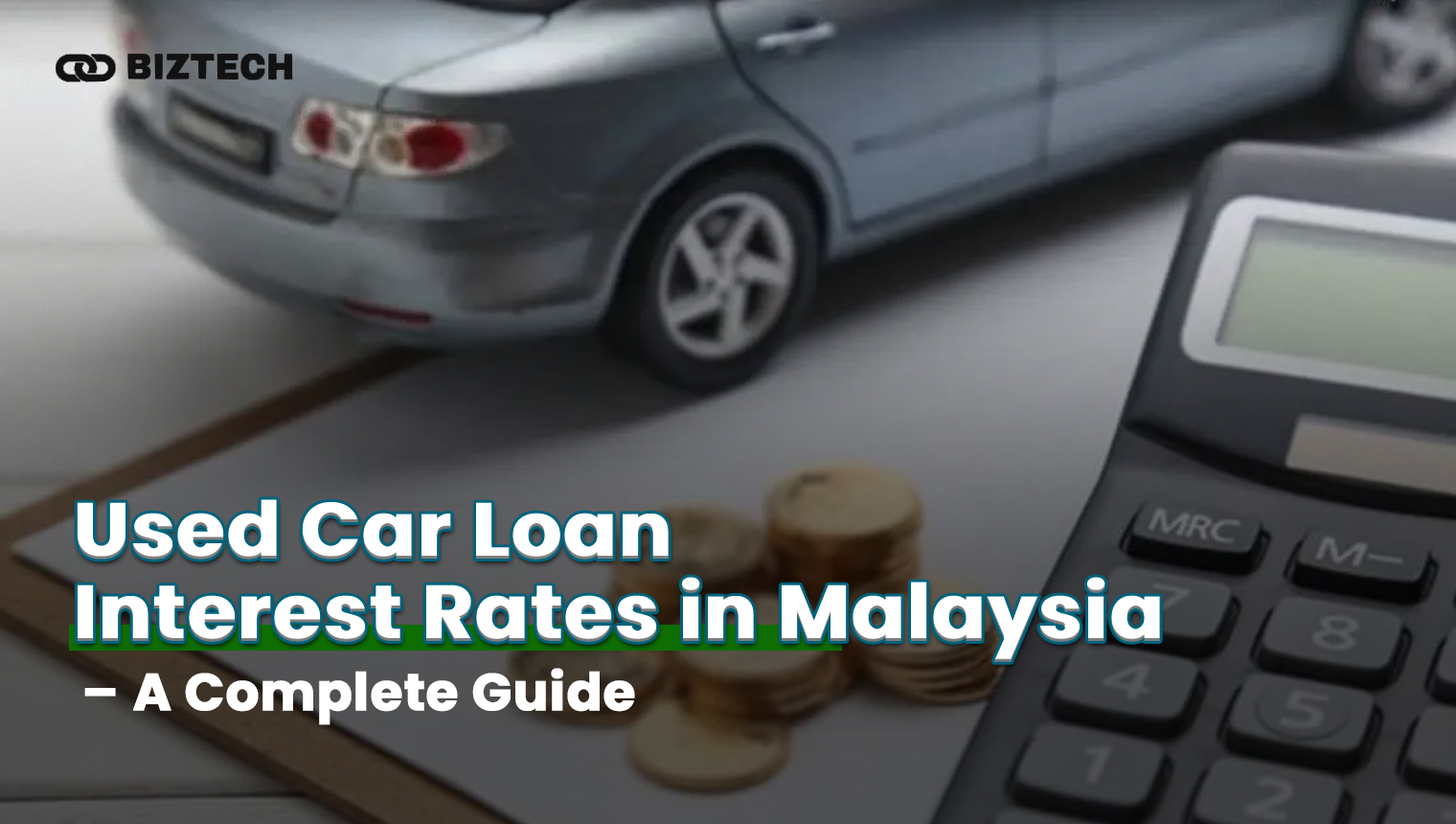 A Guide for Used Car Loan Interest Rates Malaysia 2025