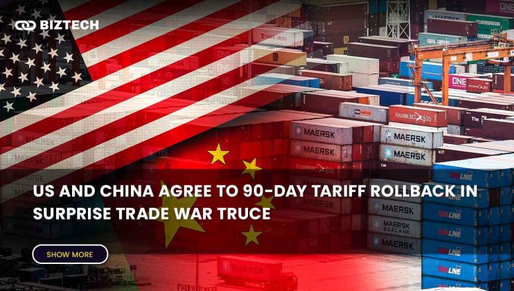US and China Agree to 90-Day Tariff Rollback in Trade Truce