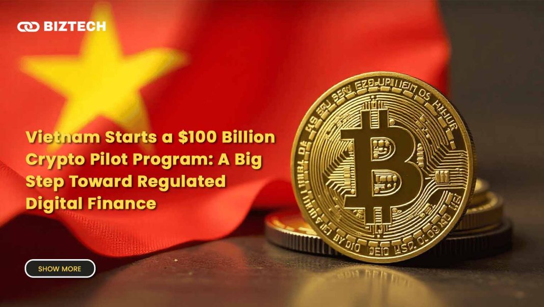 Vietnam Launches $100 B Crypto Pilot Program