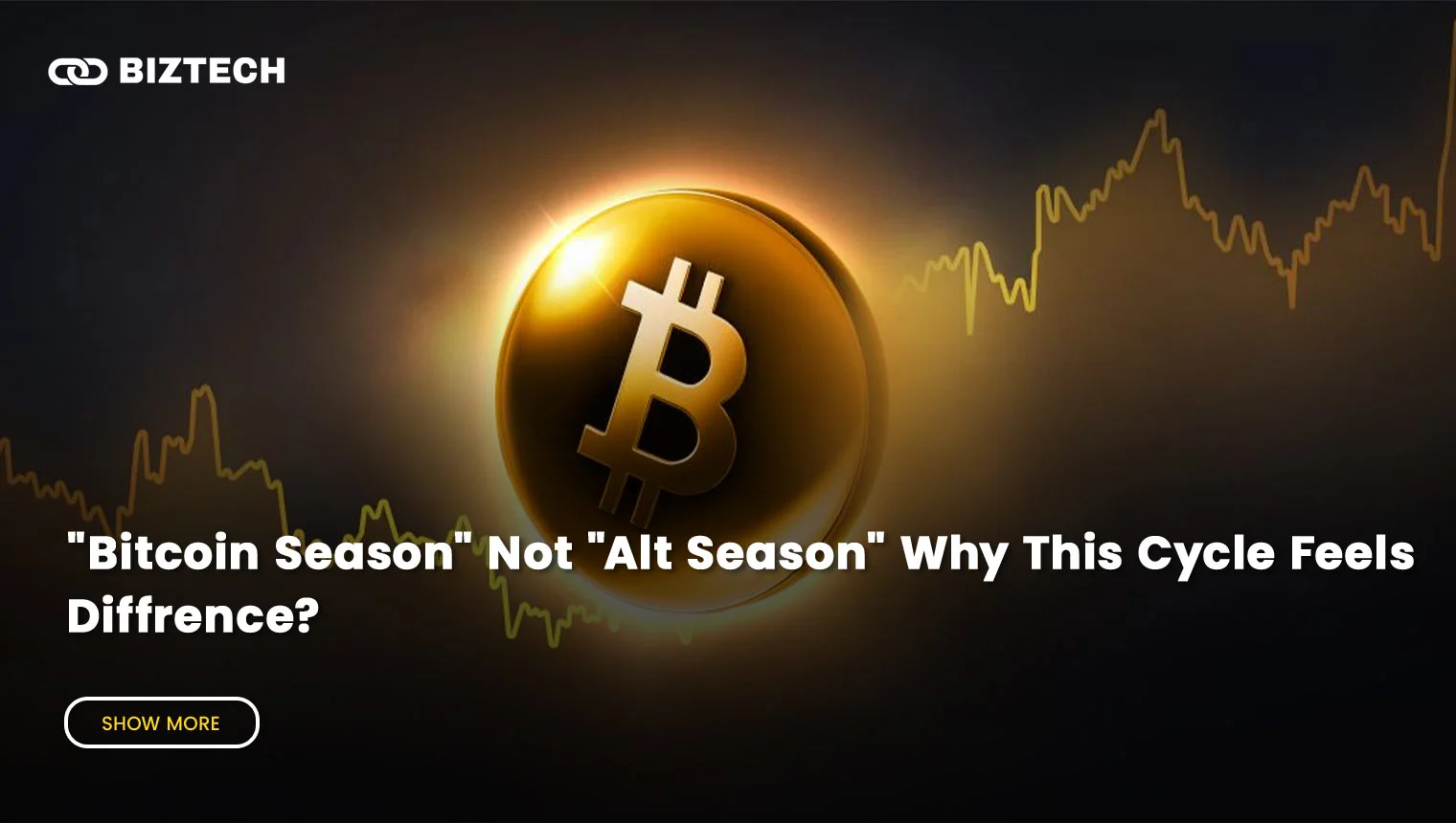 Why This Is a Bitcoin Season Not an Alt Season